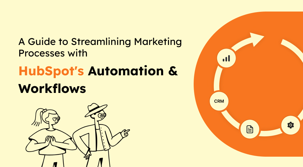Maximize Efficiency: HubSpot Automation & Workflow Guide Maximize Efficiency: HubSpot Automation & Workflow Guide